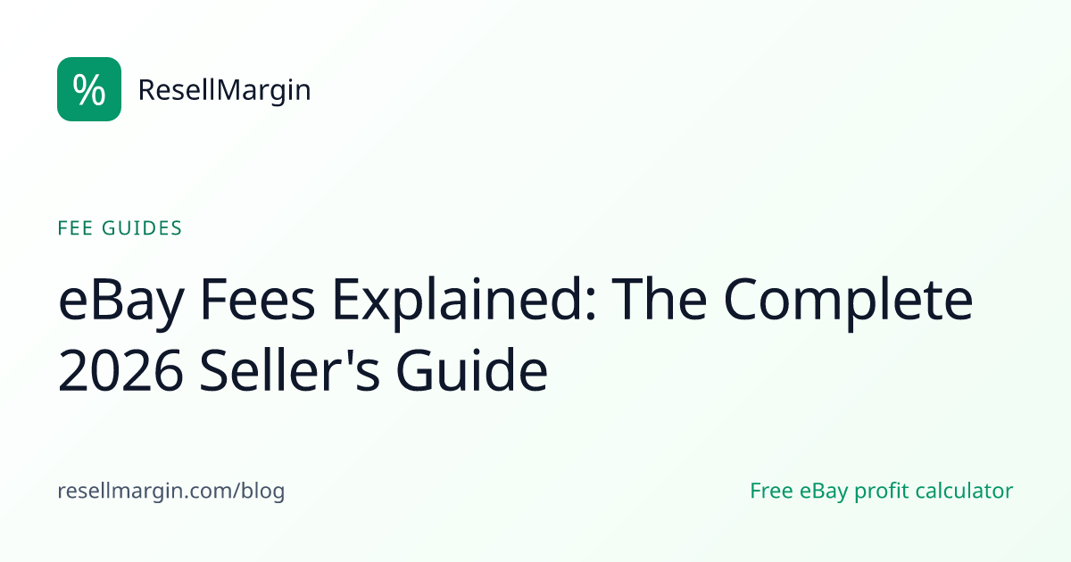 eBay Fees Explained: The Complete 2026 Seller's Guide | eBay Profit ...